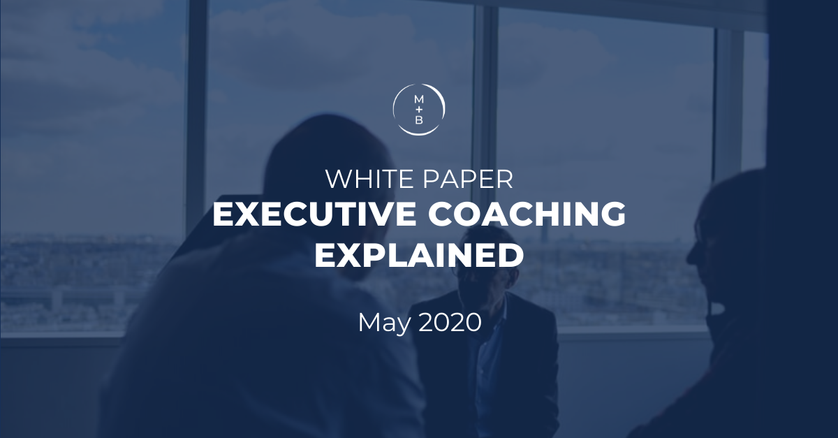 White Paper: Executive Coaching Explained - McDermott + Bull - Executive Search + Interim Leaders