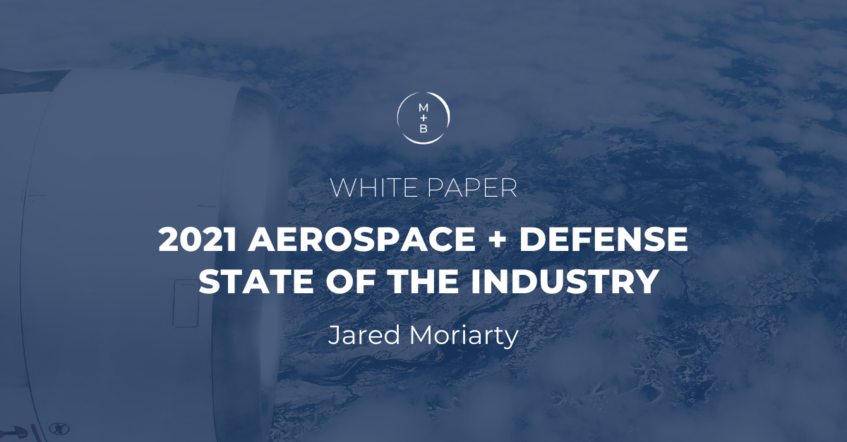 White Paper: 2021 Aerospace + Defense State of the Industry - McDermott ...
