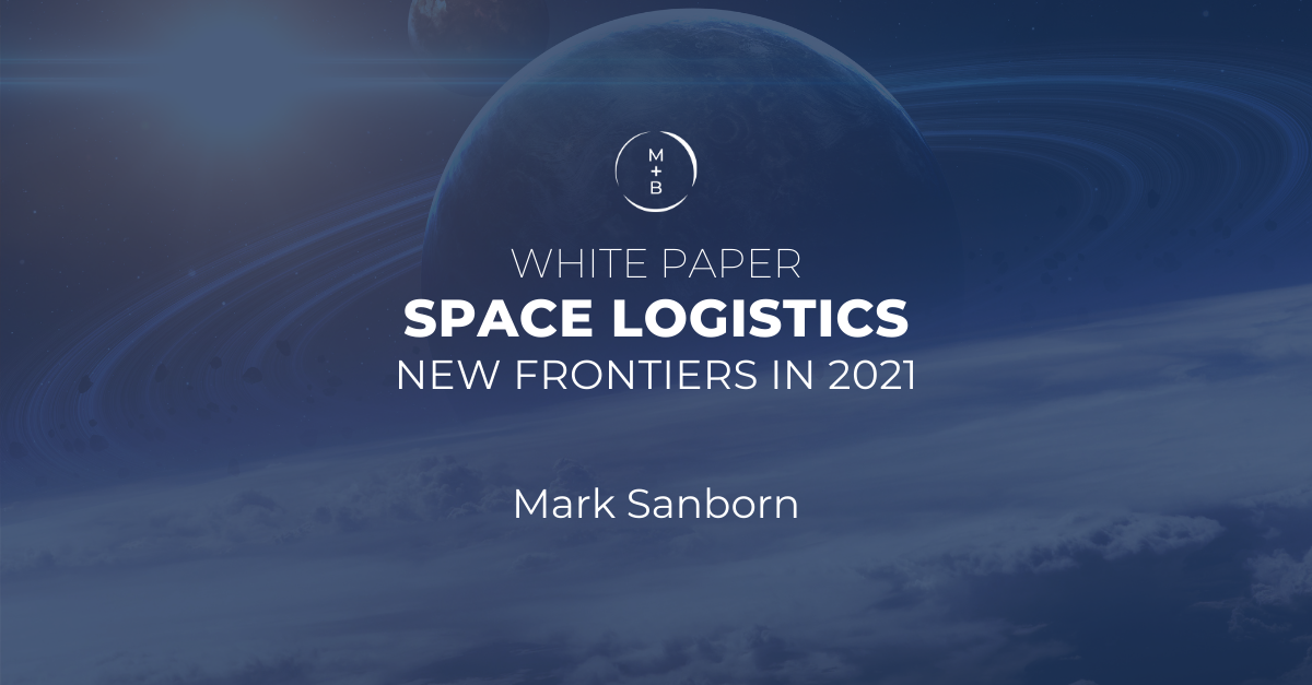White Paper: Space Logistics — New Frontiers in 2021 - McDermott + Bull ...