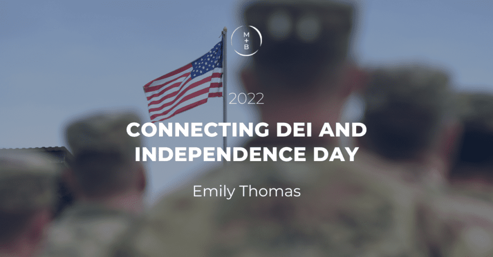 Connecting DEI and Independence Day - McDermott + Bull - Executive ...
